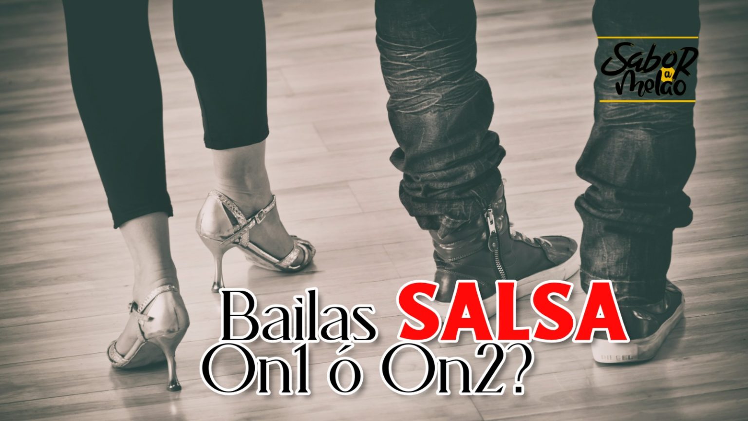 Bailas Salsa On1 ó On2 - Saboramelao